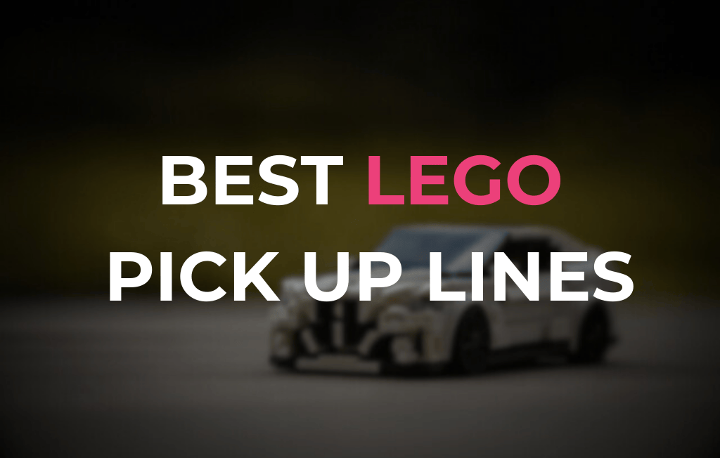 85+ Best Lego Pick Up Lines to Build Romance - Rizz Lines Hub