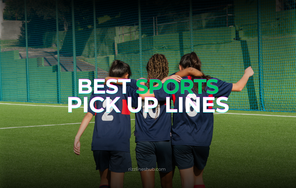 60+ Romantic Sports Pick Up Lines to Impress! - Rizz Lines Hub