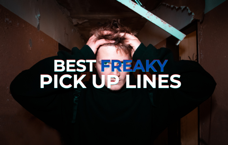 60+ Freaky Pick Up Lines to Wow Your Crush Instantly - Rizz Lines Hub