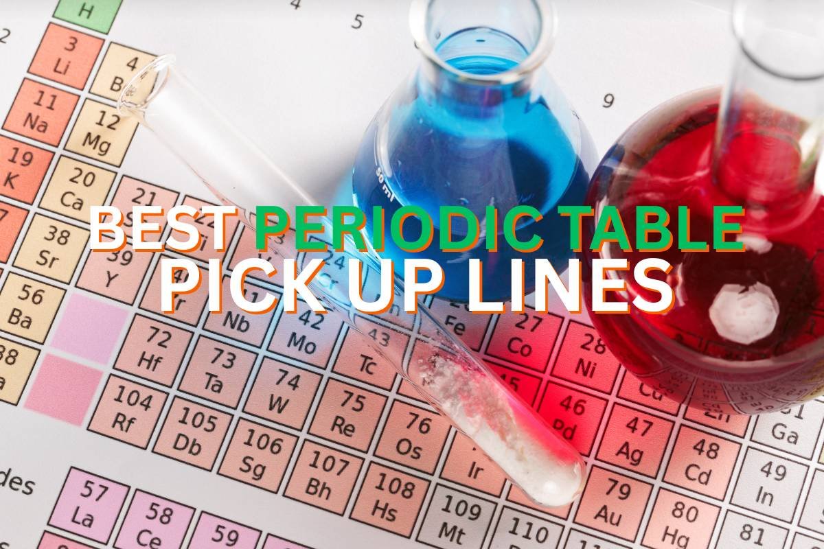 75+ Periodic Table Pick Up Lines to Spark Romance - Rizz Lines Hub