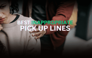 85+ Spicy Inappropriate Pick Up Lines to Flirt - Rizz Lines Hub